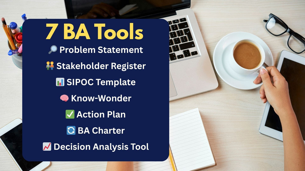 7 BA Tools | Essential Business Analysis Toolkit – Business Analysis ...